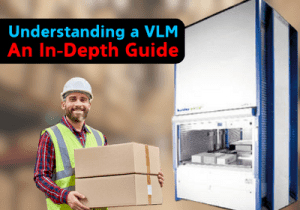 Understanding a VLM: An In-Depth Guide -Vertical Storage USA